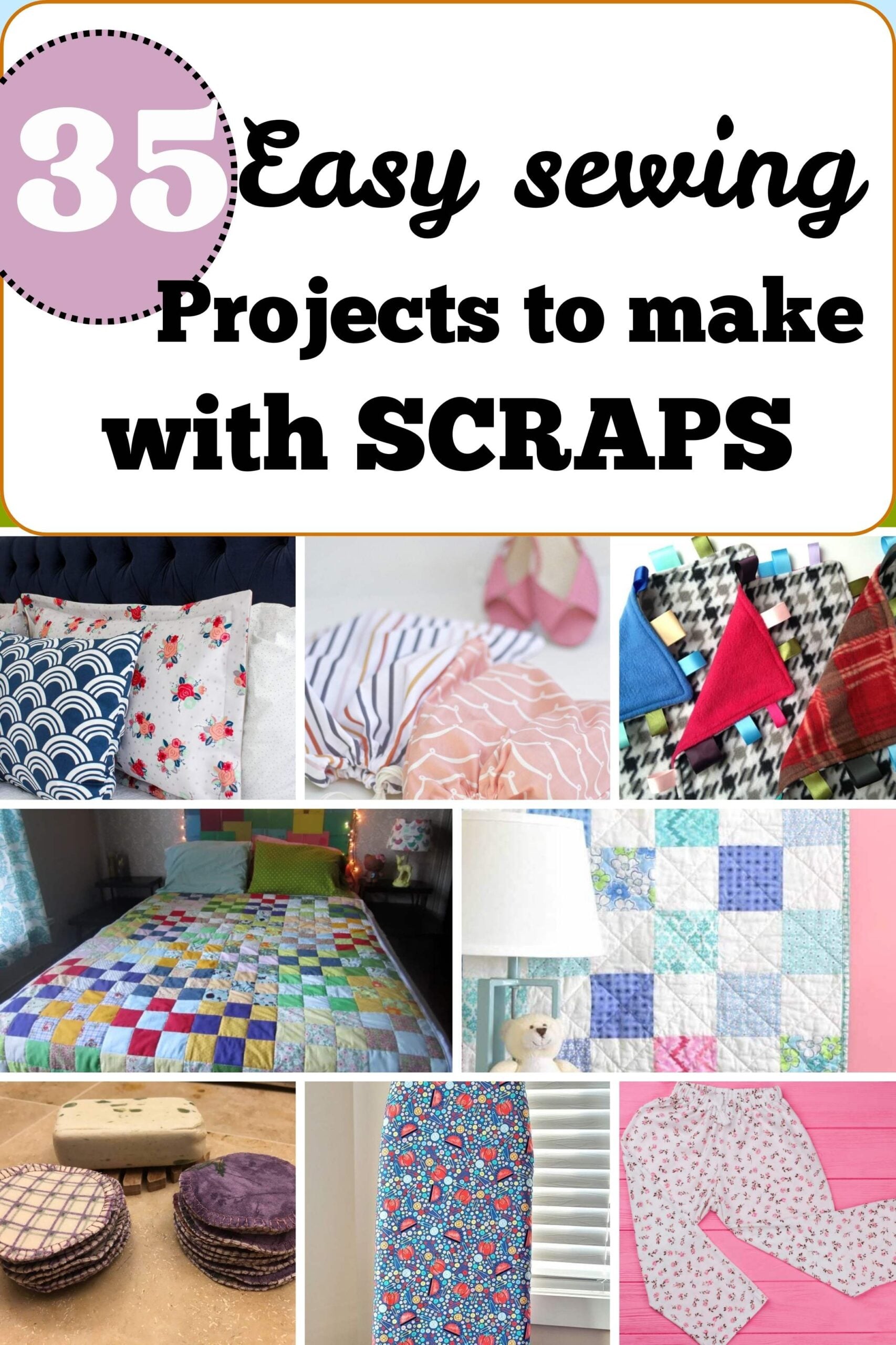 35 Easy sewing projects to make with scraps - Uwe By Anuri